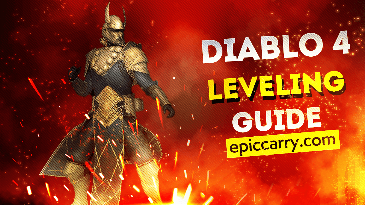 Diablo 4 Leveling Guide - Best Tips How To Level Fast In D4 | Epiccarry